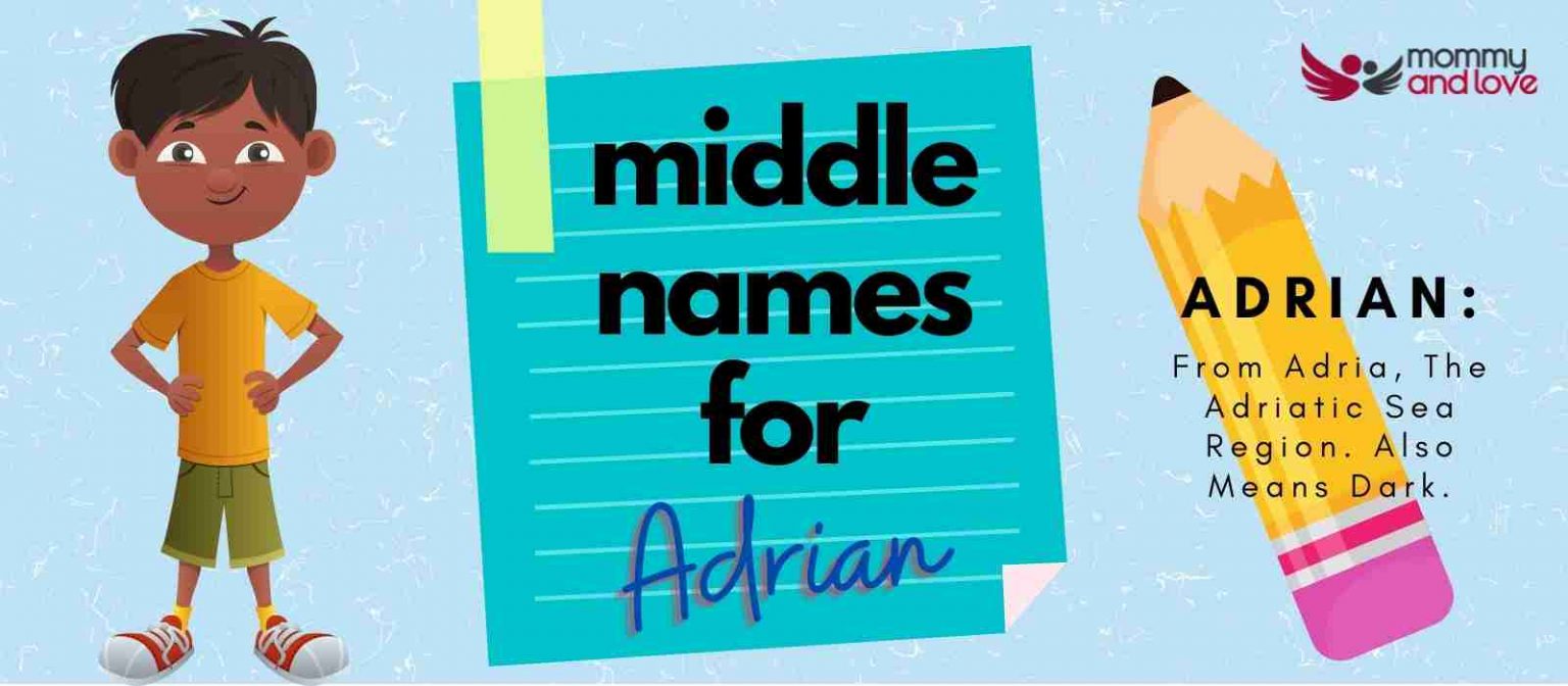 Best Middle Names for Adrian - Complete List! - Mommy and Love