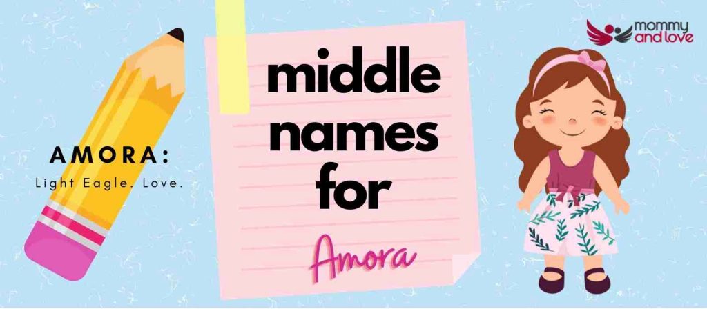 111 Beautiful Middle Names for Amora - Mommy and Love