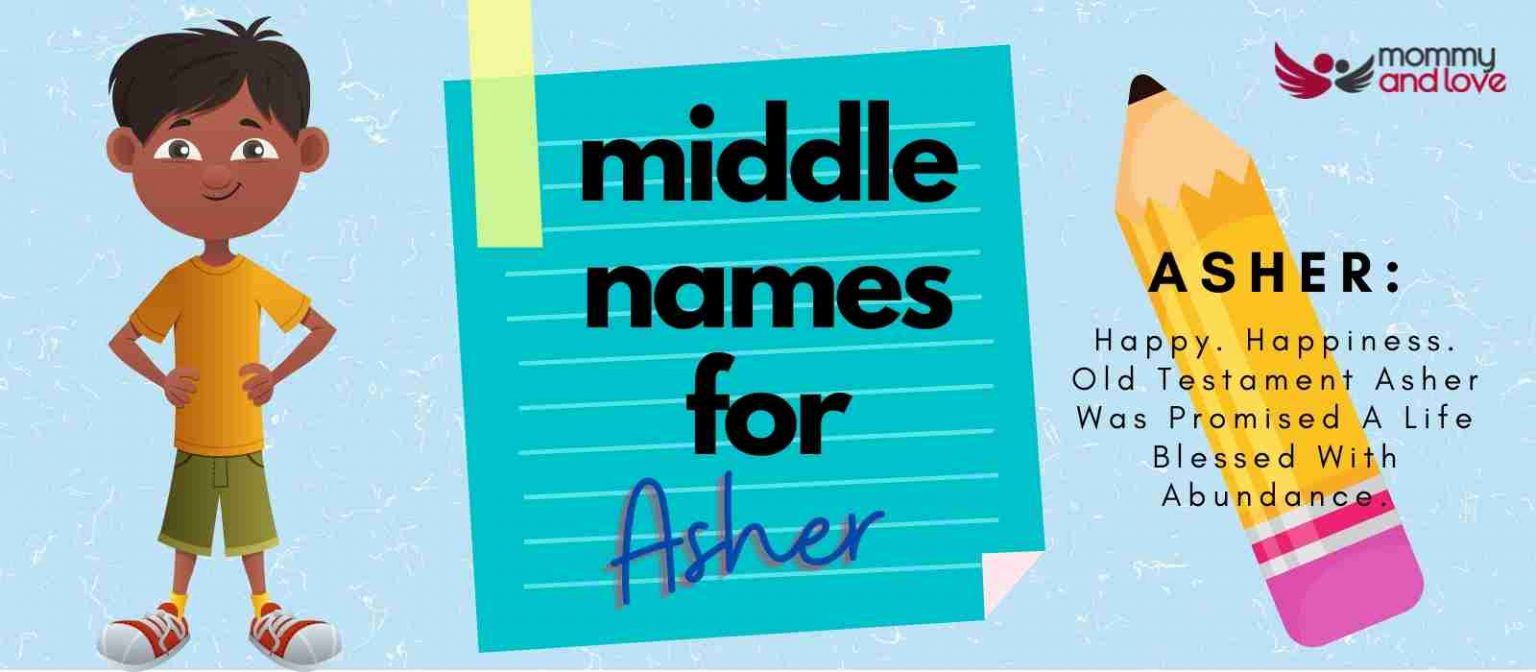 99+ Bang On Trend Middle Names for Asher - Mommy and Love