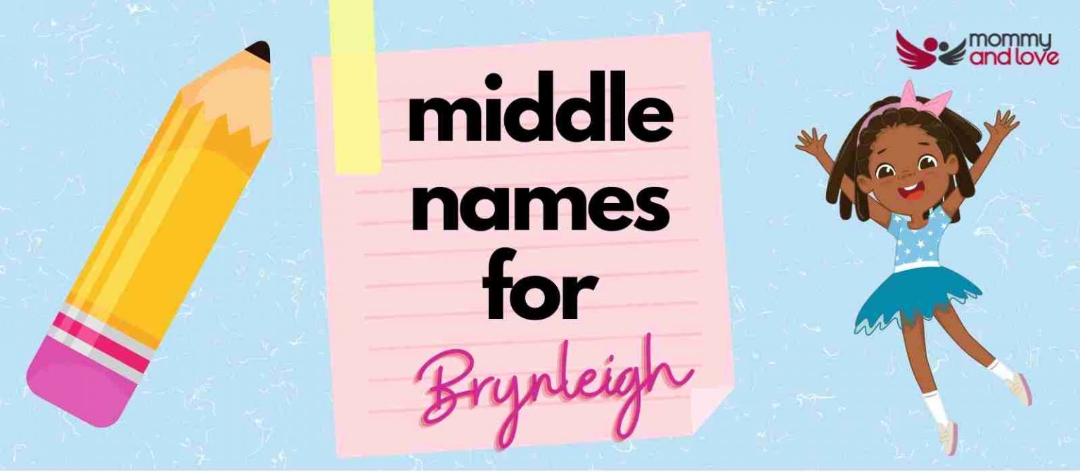 99 Middle Names for Brynleigh: Creative Names That Match Brynleigh ...