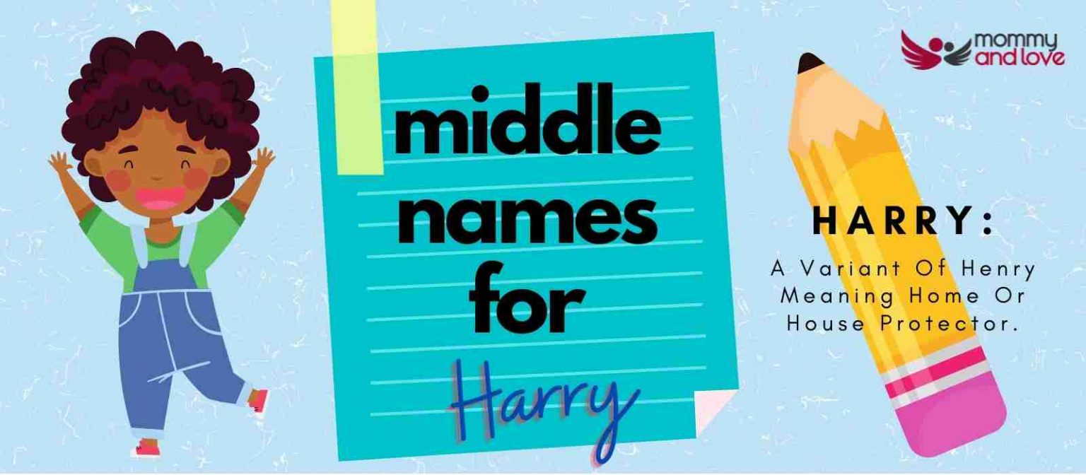 121+ Awesome Middle Names for Harry - Mommy and Love