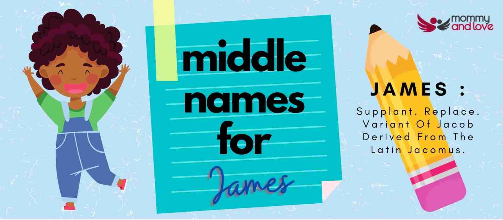 Complete List Of Middle Names For James Mommy And Love