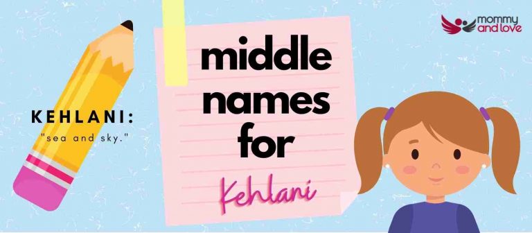 Ultimate List of Middle Names for Kehlani - Mommy and Love