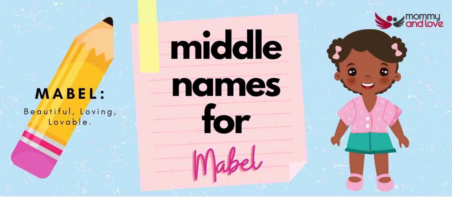 121 Creative Middle Names for Mabel - Mommy and Love