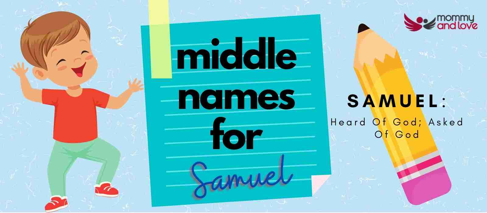 99 Cool Middle Names For Samuel Mommy And Love