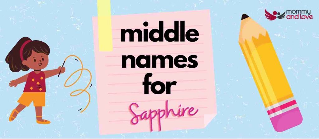 The Best Middle Names for Sapphire - Mommy and Love