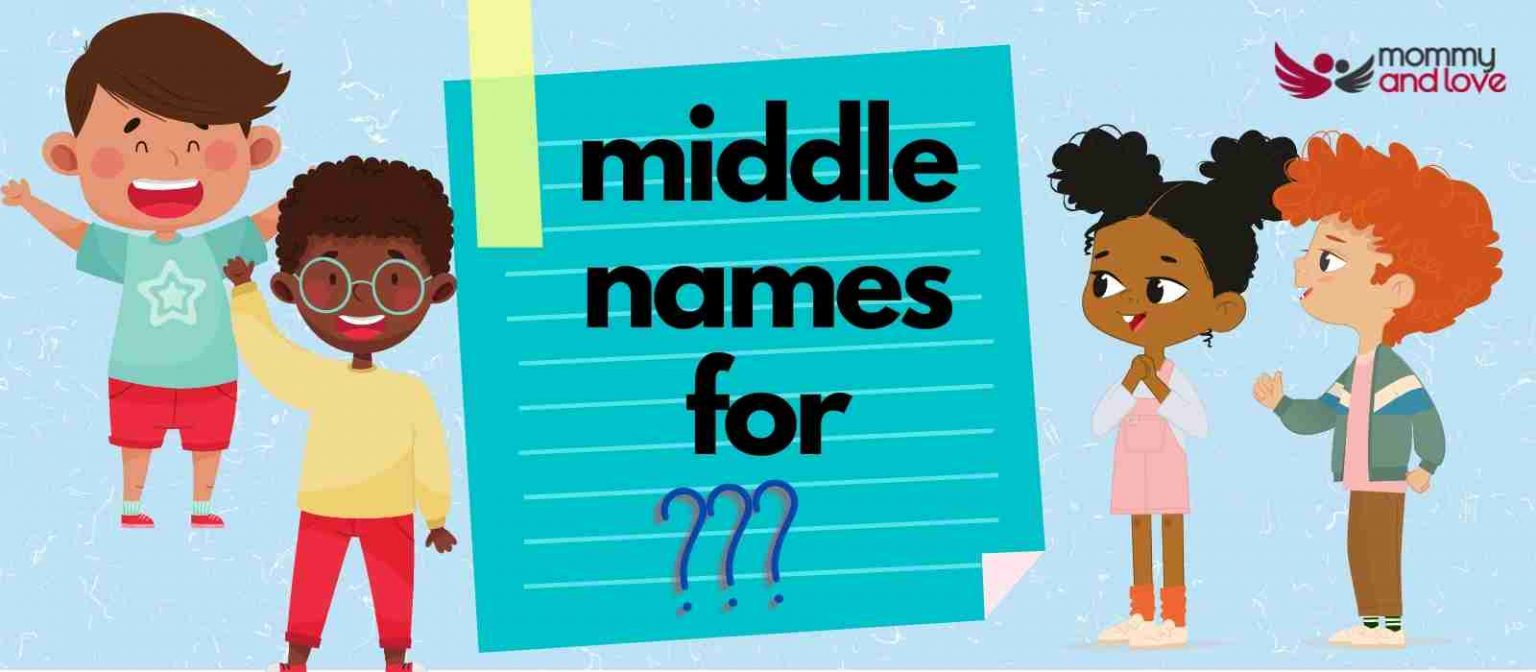Middle Names - Mommy and Love