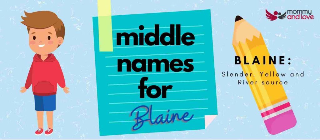 101 Perfect Middle Names for Blaine - Mommy and Love