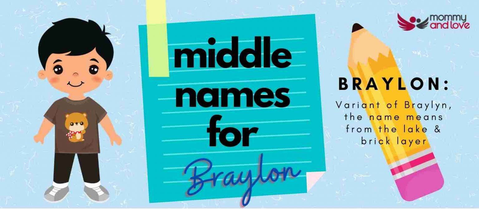 107 Perfect Middle Names for Braylon - Mommy and Love