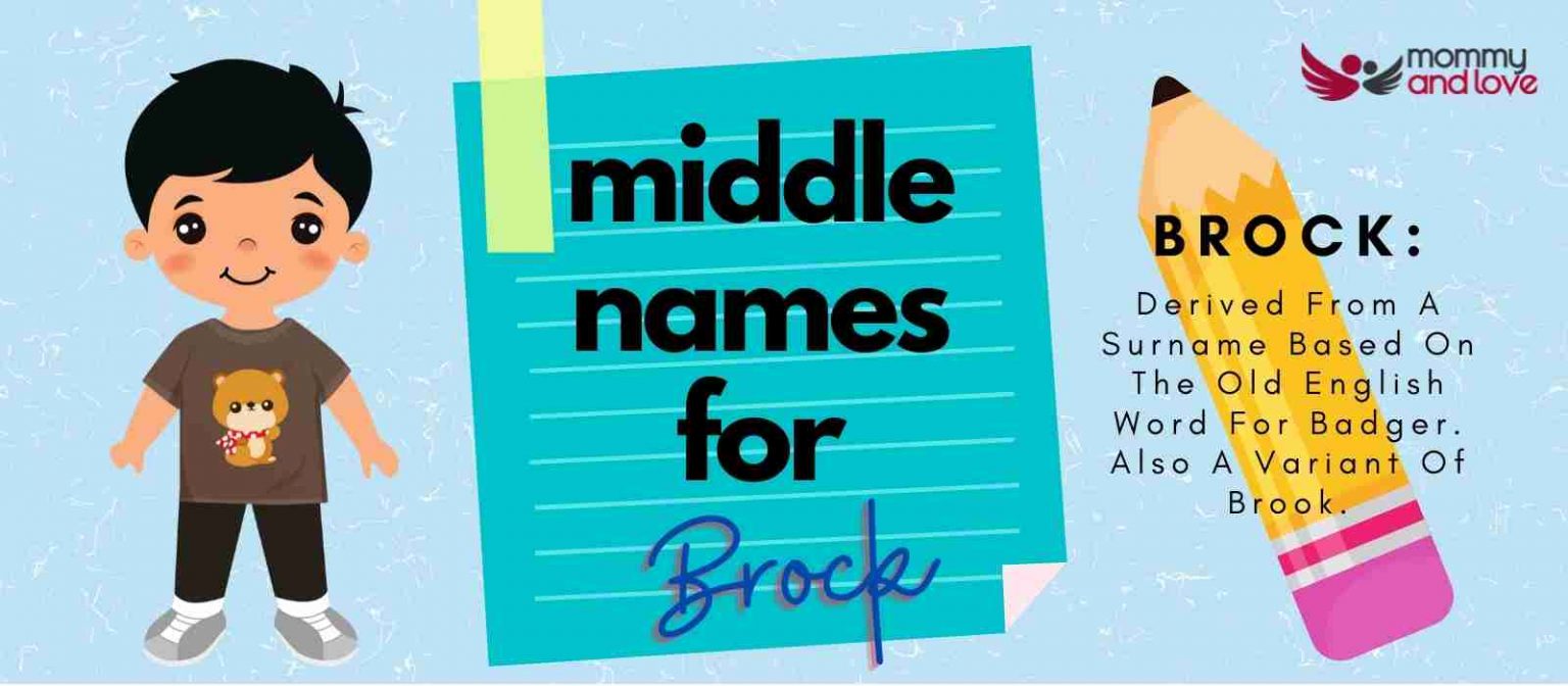 99+ Contemporary & Traditional Middle Names for Brock - Mommy and Love