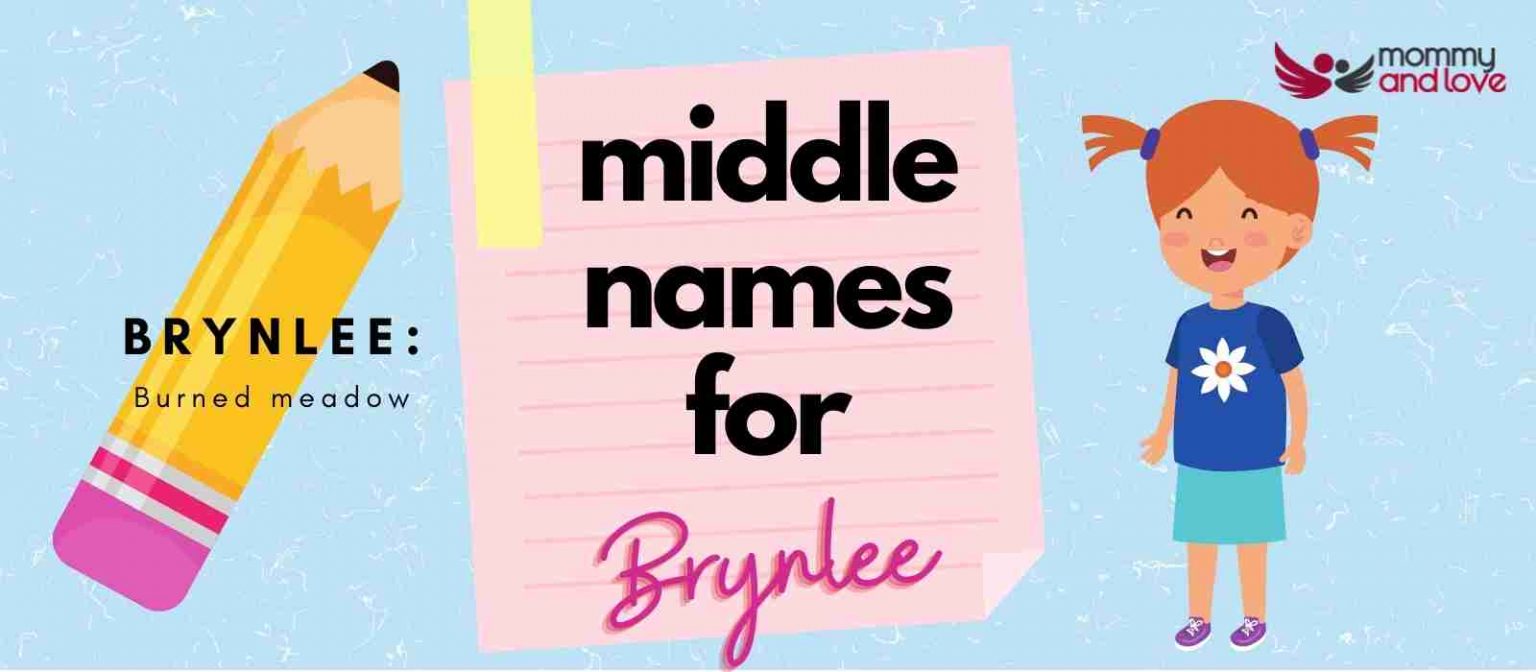 Middle Names for Brynlee: 121 Cute Names - Mommy and Love