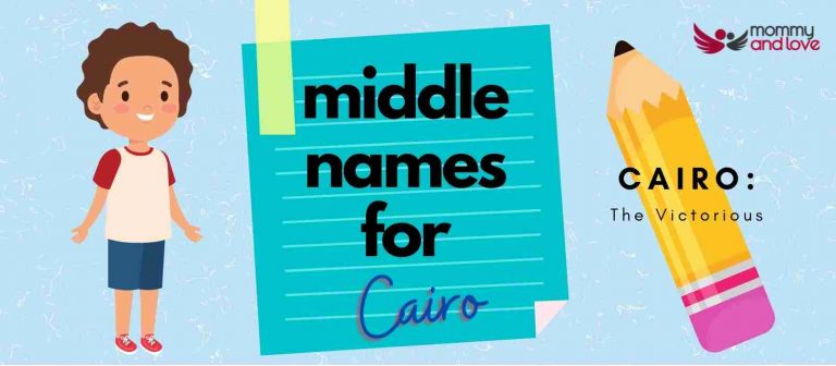 101 Perfect Middle Names for Cairo - Mommy and Love