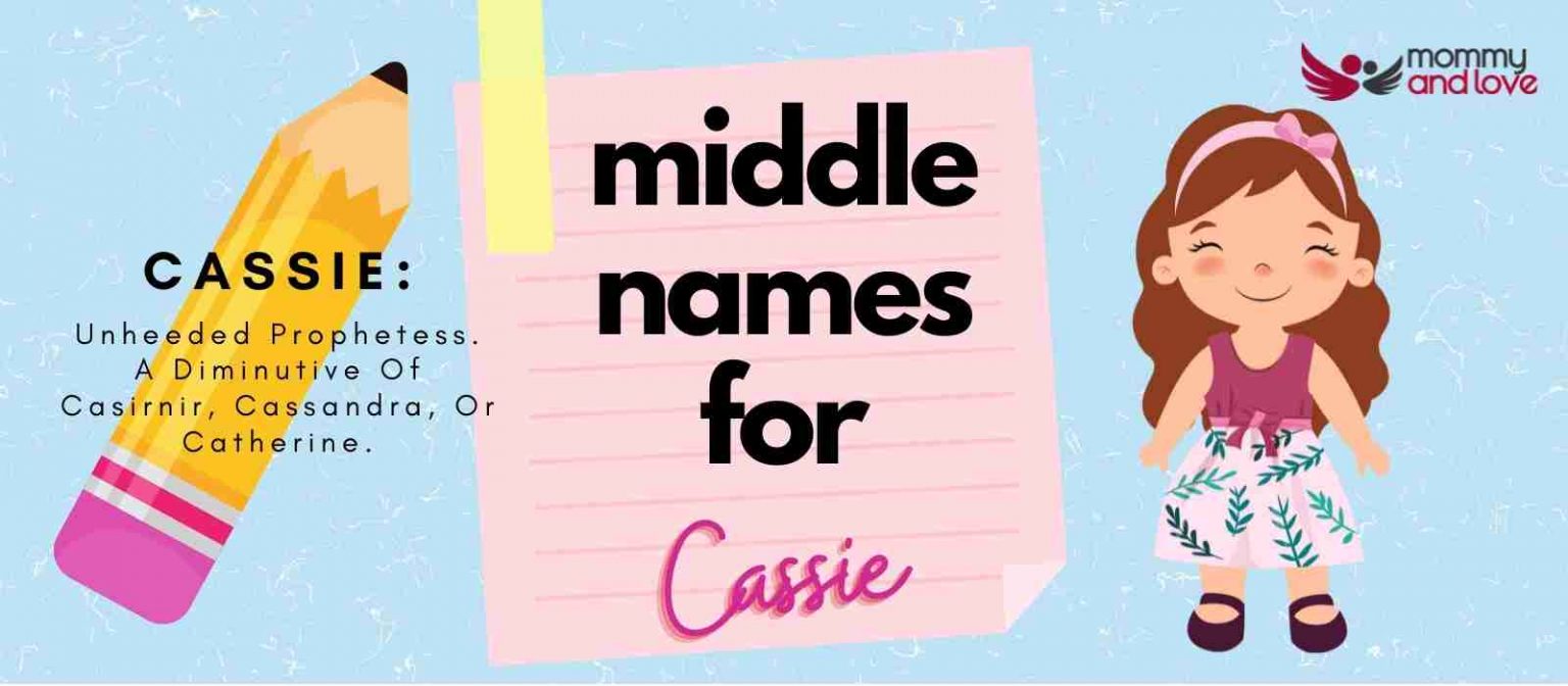 139 Elegant and Unique Middle Names for Cassie - Mommy and Love