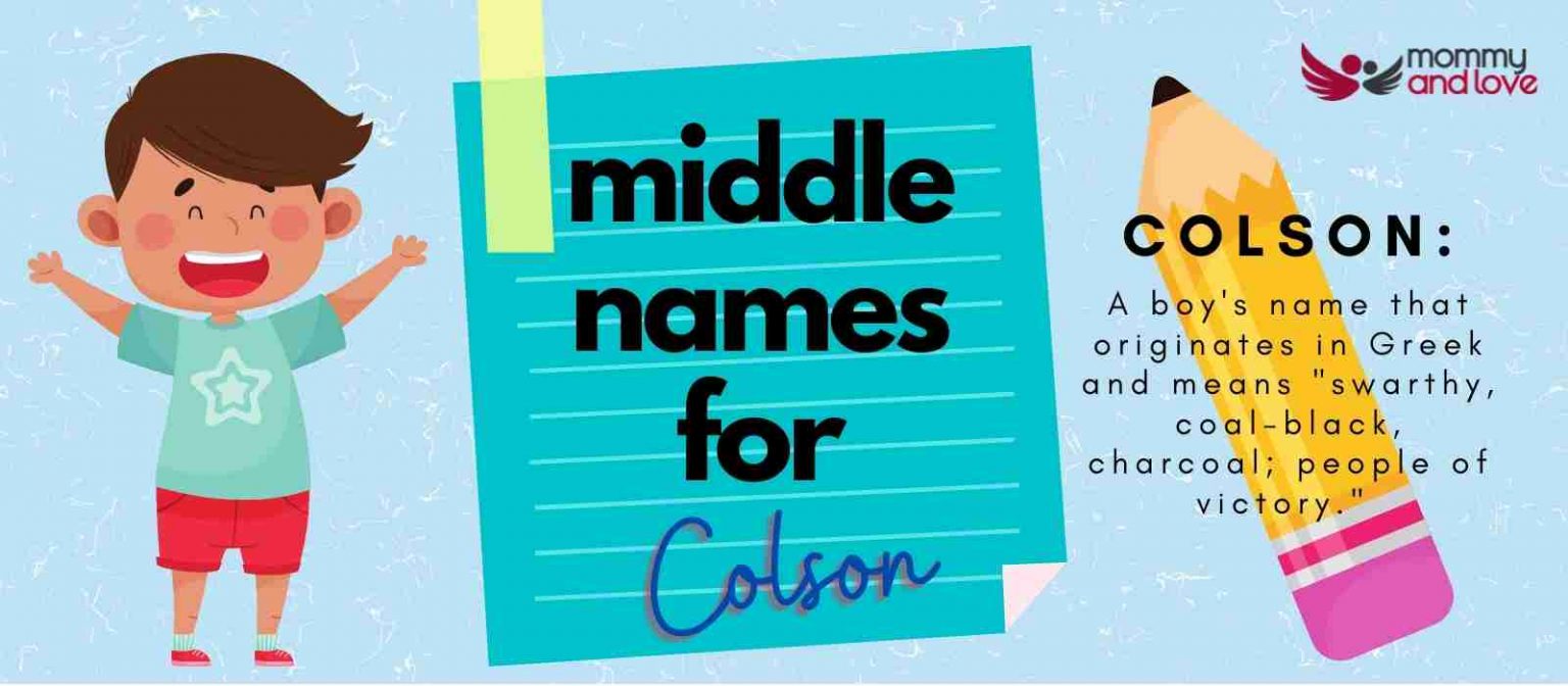 101+ Wonderful Middle Names for Colson - Mommy and Love