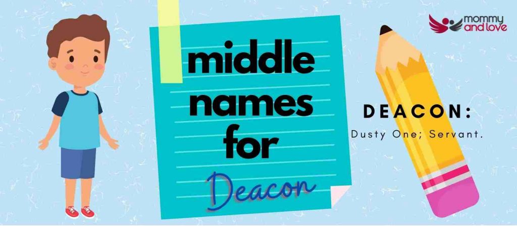 101 Awesome Middle Names for Deacon - Mommy and Love