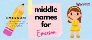 The 99 Best Middle Names for Emerson (Girl) - Mommy and Love
