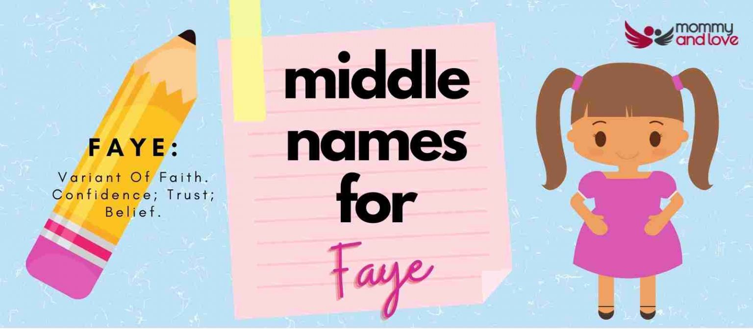 Middle Names for Faye: Beautiful Names to Match - Mommy and Love