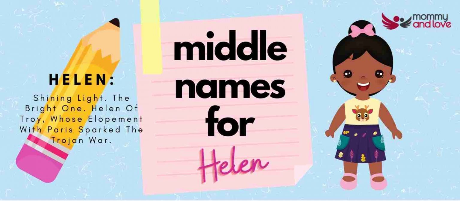 119 Gorgeous Middle Names for Helen - Mommy and Love