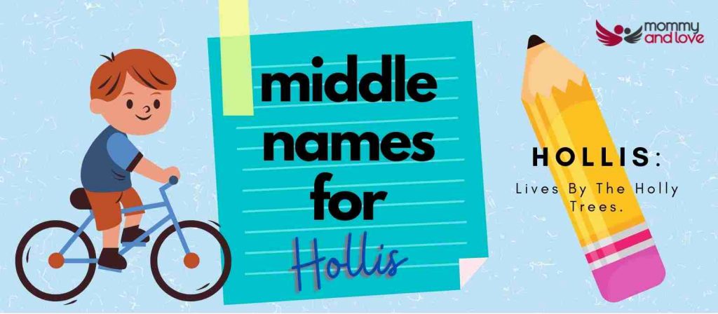 Complete List of Middle Names for Hollis - Mommy and Love