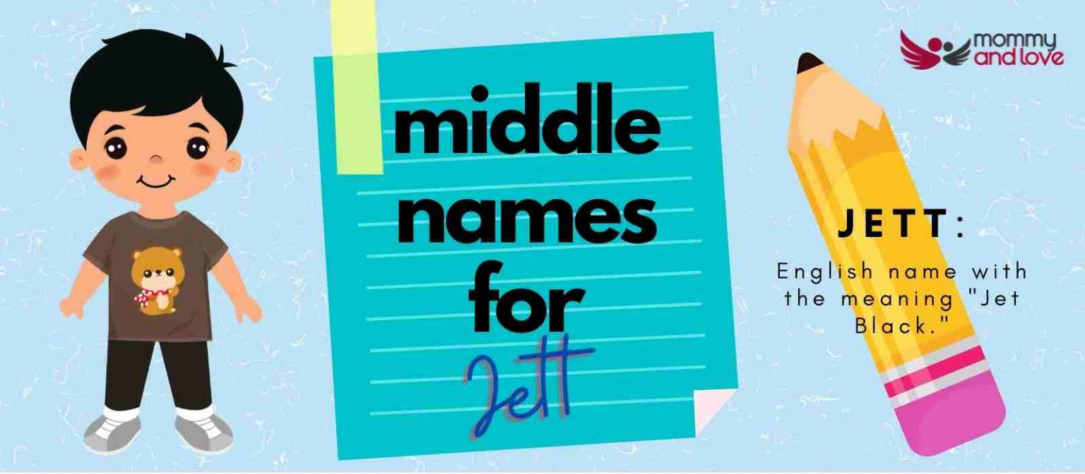 101 Awesome Middle Names for Jett - Mommy and Love