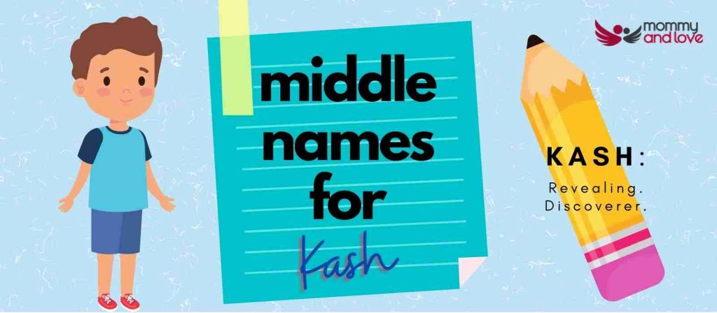 Best Middle Names for Kash - Complete List! - Mommy and Love