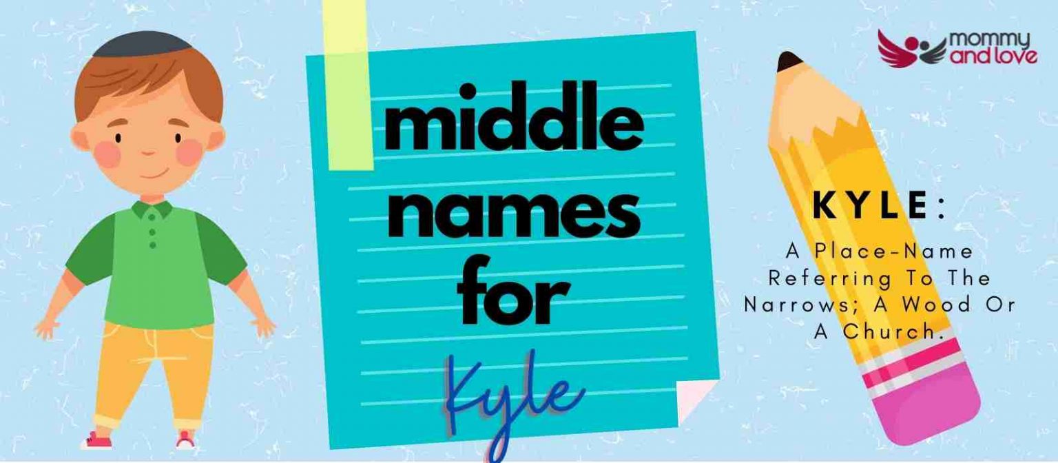 Middle Names for Kyle: 109 Perfect Picks to Consider - Mommy and Love