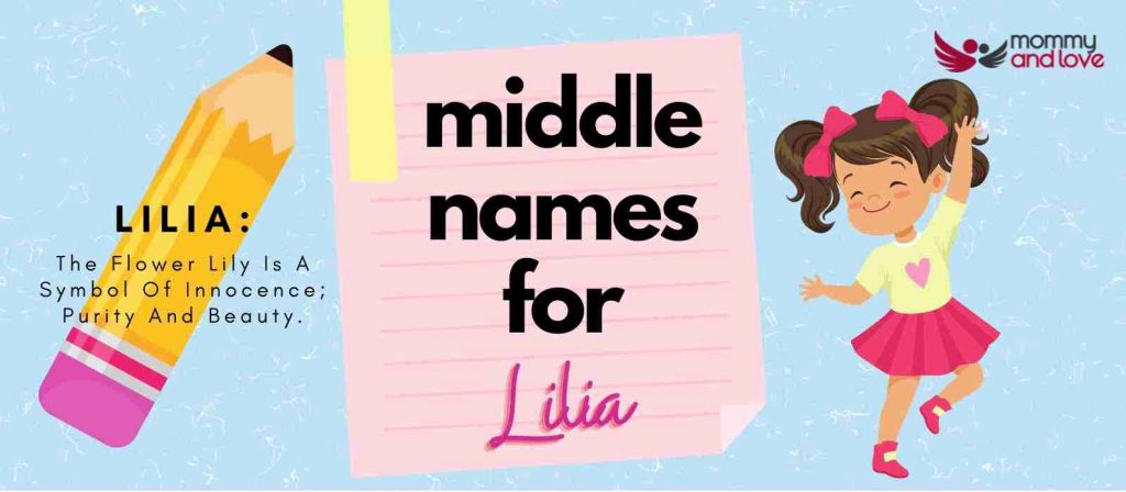 129+ Amazing Middle Names for Lilia - Mommy and Love