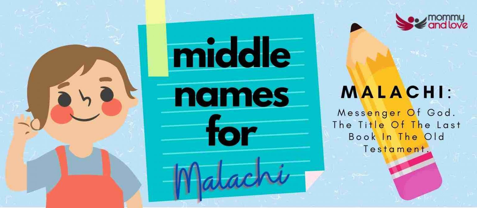 Middle Names for Malachi: 101 Bang On Trend Choices to Unveil - Mommy ...
