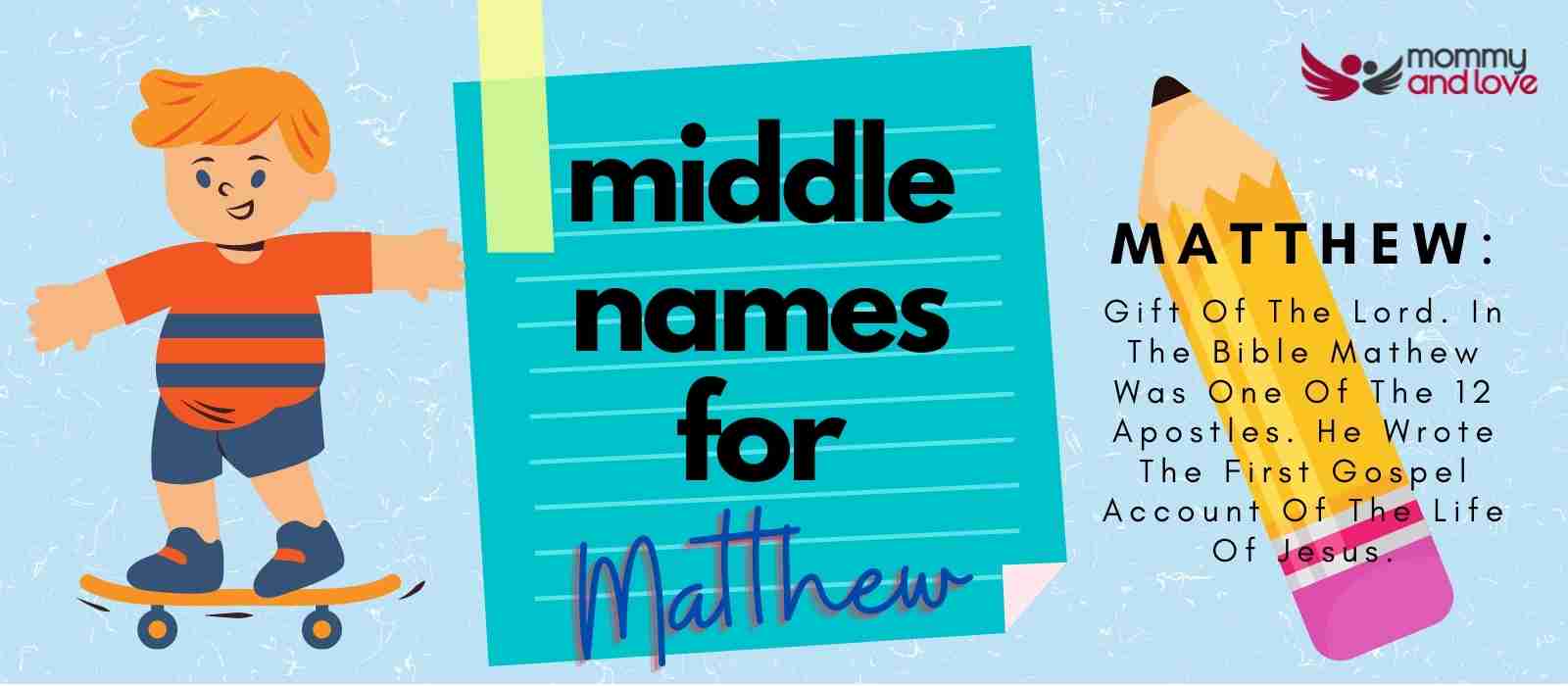 107 Beautiful Middle Names For Matthew Mommy And Love