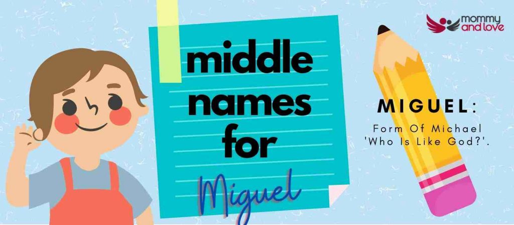 Middle Names for Miguel: 103 Wonderful Picks to Admire - Mommy and Love