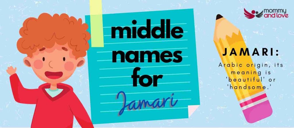 Middle Names for Jamari: 101 Great Picks to Consider - Mommy and Love