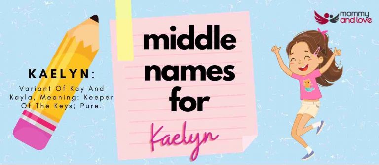 Middle Names for Kaelyn: 131 Amazing Picks to Adore - Mommy and Love