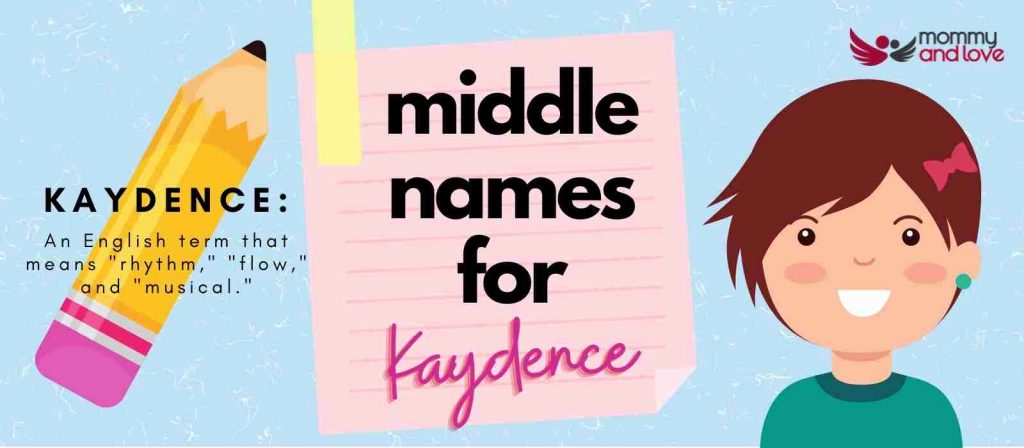 Middle Names for Kaydence: 103 Creative Suggestions to Explore - Mommy ...