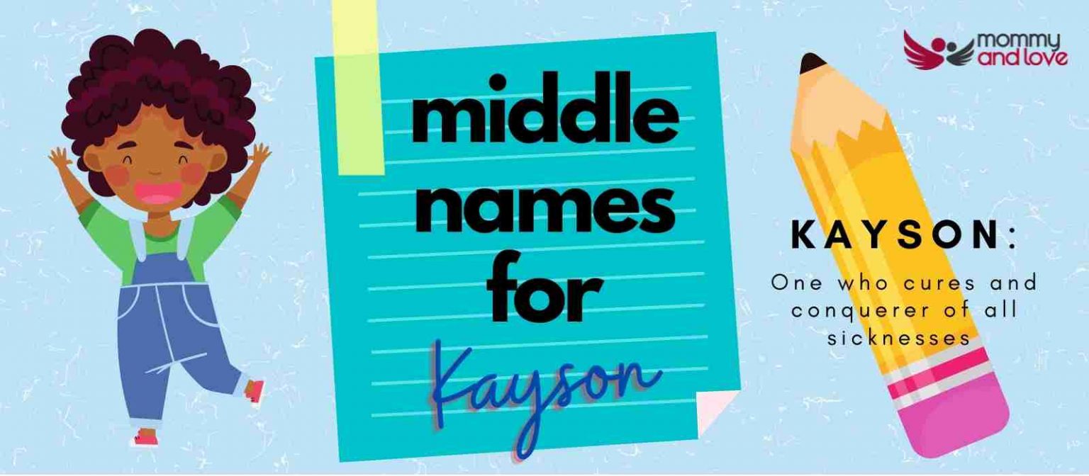 Middle Names for Kayson: 123 Awesome Names to Consider - Mommy and Love