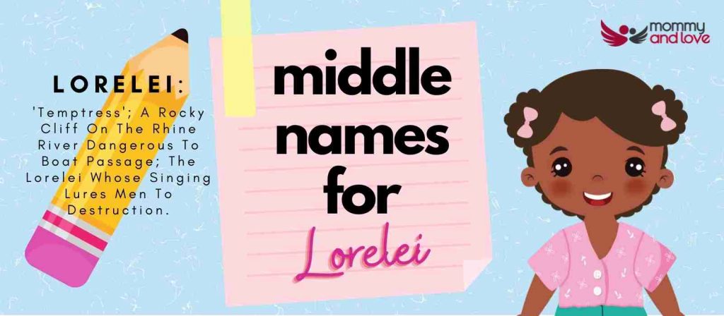 Middle Names for Lorelei: 103 Interesting Ideas to Discover - Mommy and ...