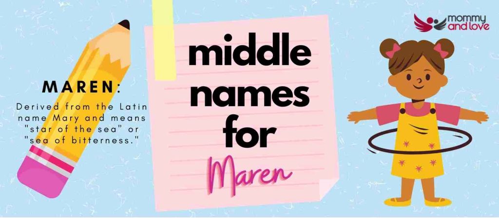 Middle Names for Maren: 103 Attractive Options Unveiled - Mommy and Love