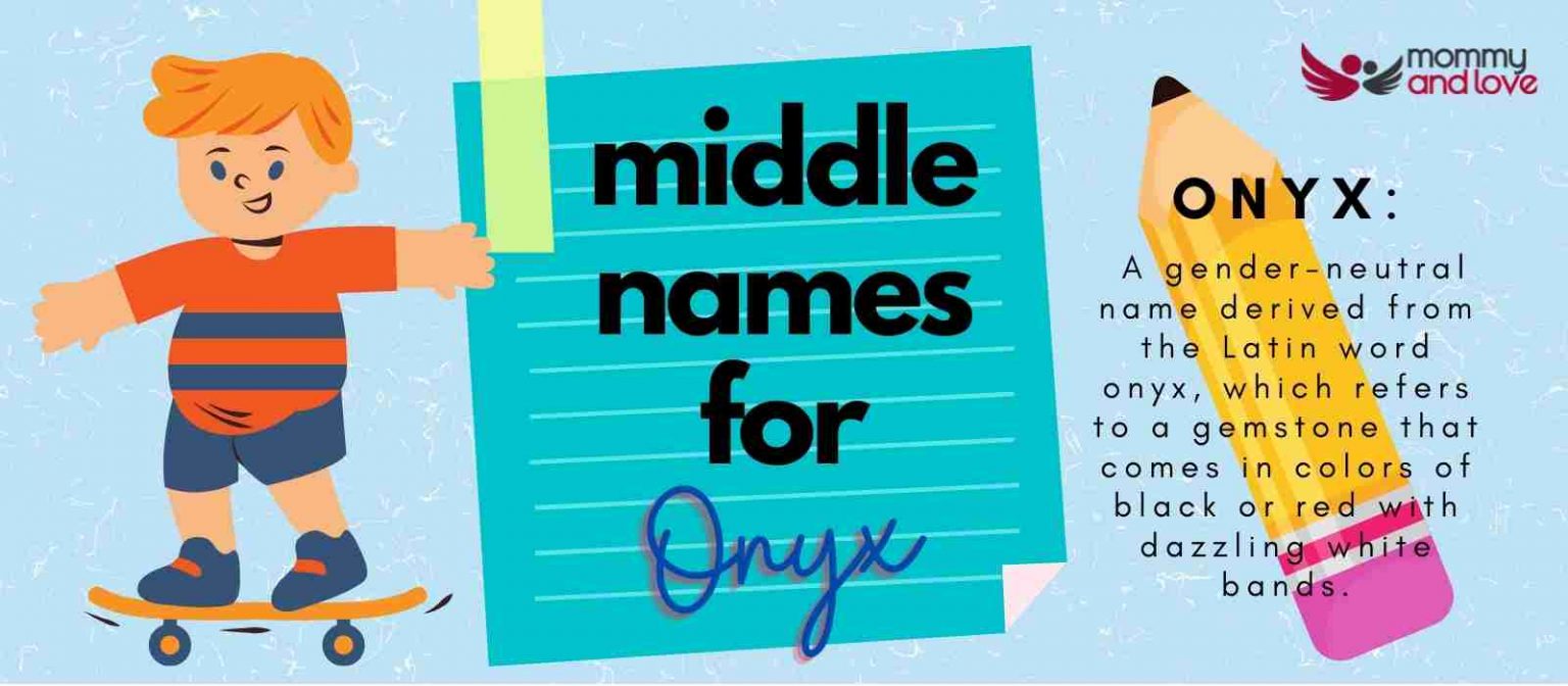 Middle Names for Onyx: 105 Perfect Matches Unveiled - Mommy and Love