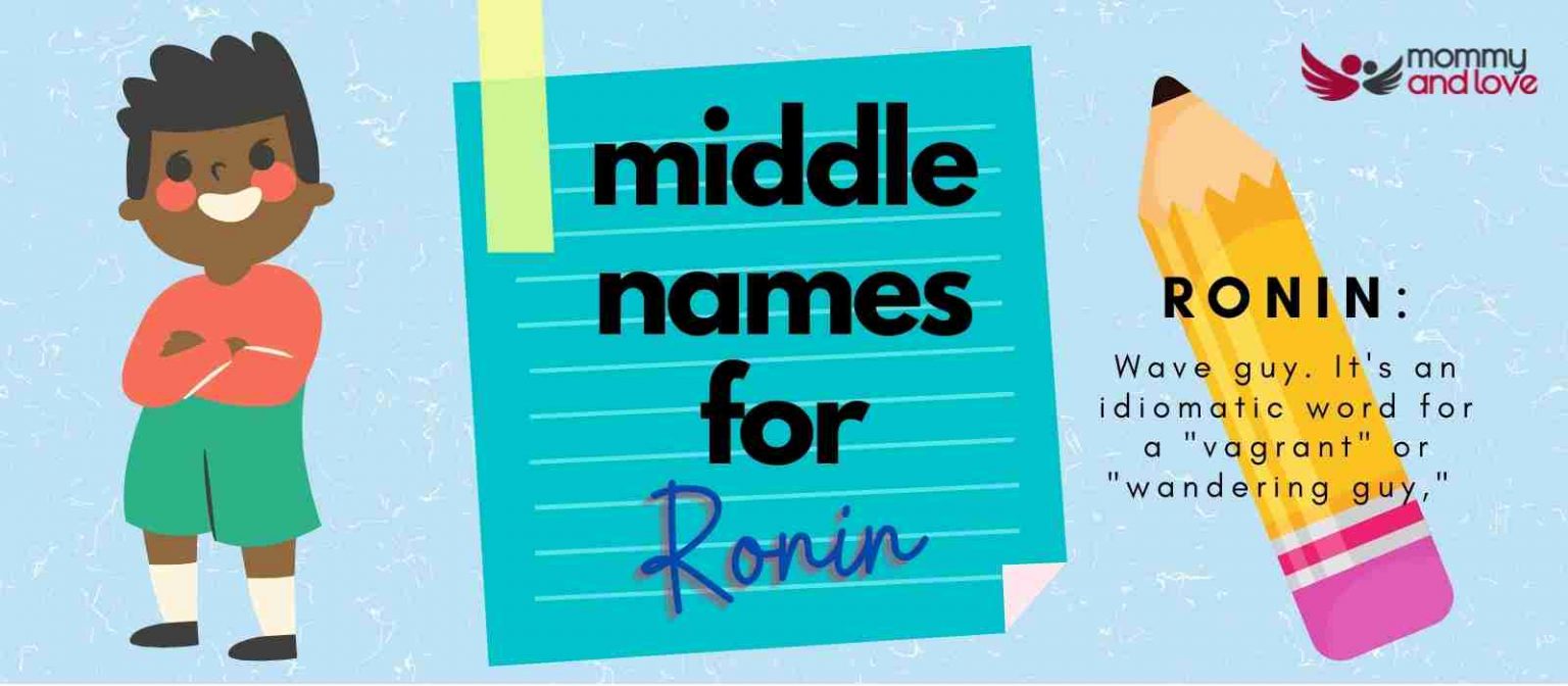 Middle Names for Ronin: 105 Inspiring Choices to Consider - Mommy and Love
