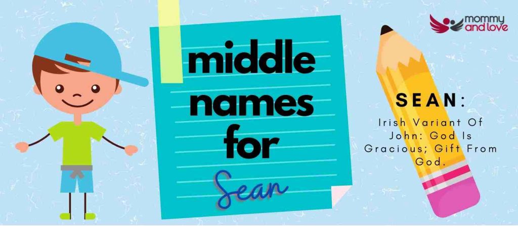 Middle Names for Sean: 123 Unique & Modern Picks to Admire - Mommy and Love
