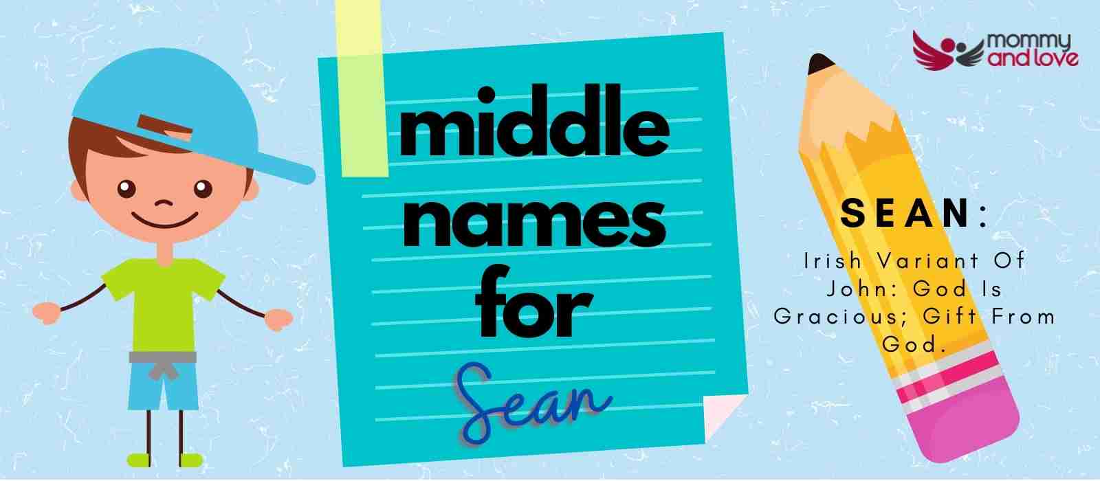Middle Names For Sean 123 Unique Modern Picks To Admire Mommy And Love Middle Names For Sean 123 Unique Modern Picks To Admire Mommy And Love