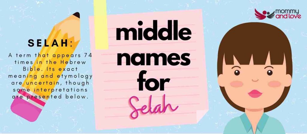 Middle Names for Selah: 113 Beautiful Choices to Consider - Mommy and Love