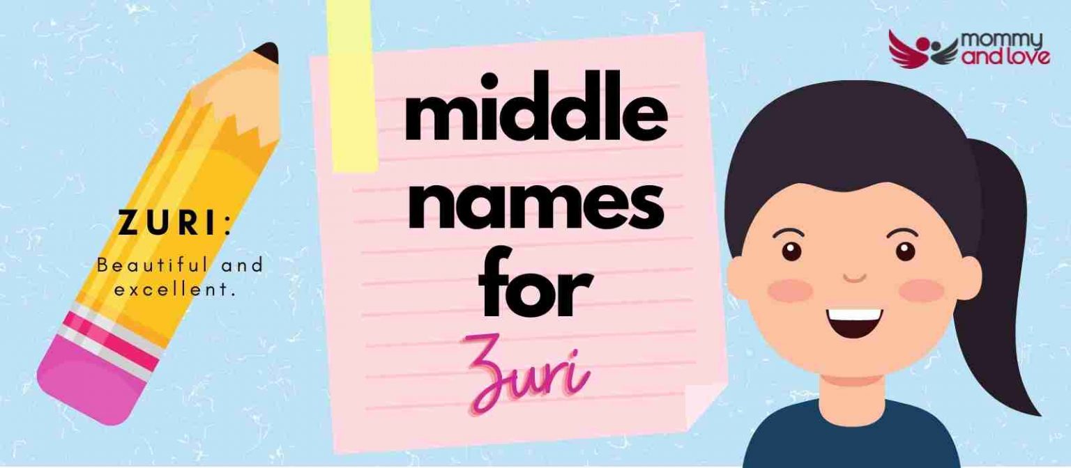 Middle Names for Zuri: 113 Beautiful Names You'll Love - Mommy and Love