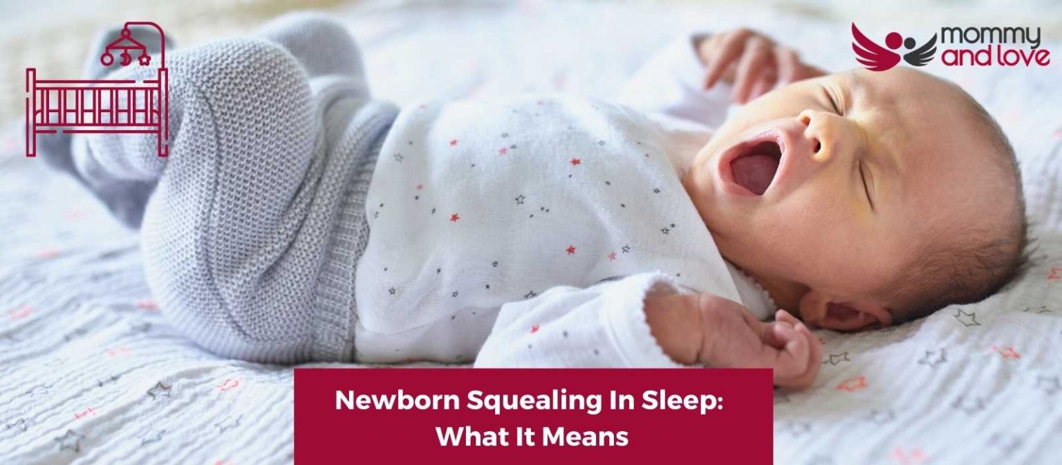 Newborn Squealing in Sleep: What It Means - Mommy and Love