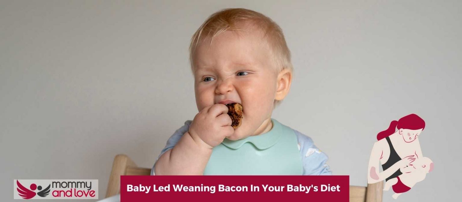 Baby Led Weaning Bacon In Your Baby's Diet - Mommy and Love