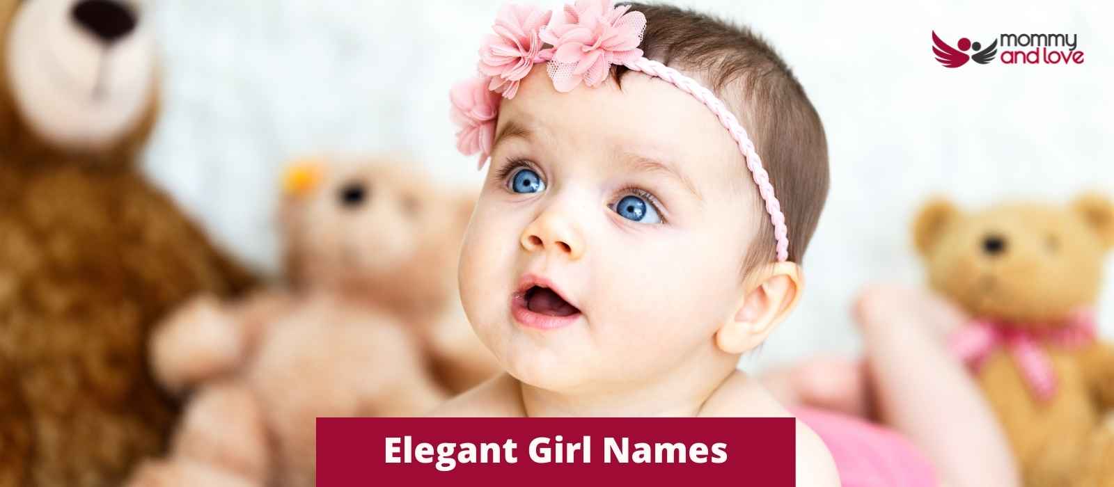 Elegant Girl Names 101 Beautiful And Inspiring Baby Names Mommy And Love