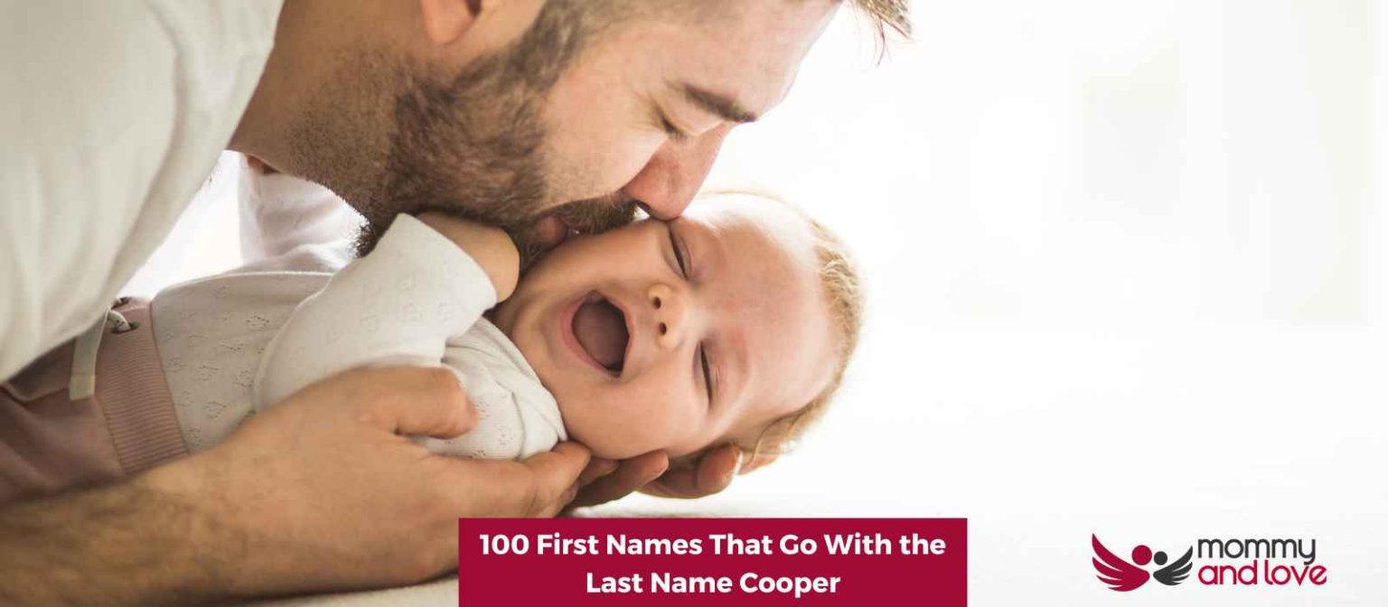 100 First Names That Go With the Last Name Cooper - Mommy and Love
