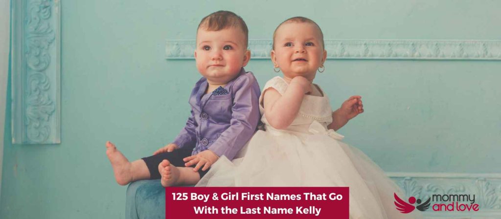 125 Boy & Girl First Names That Go With the Last Name Kelly - Mommy and ...