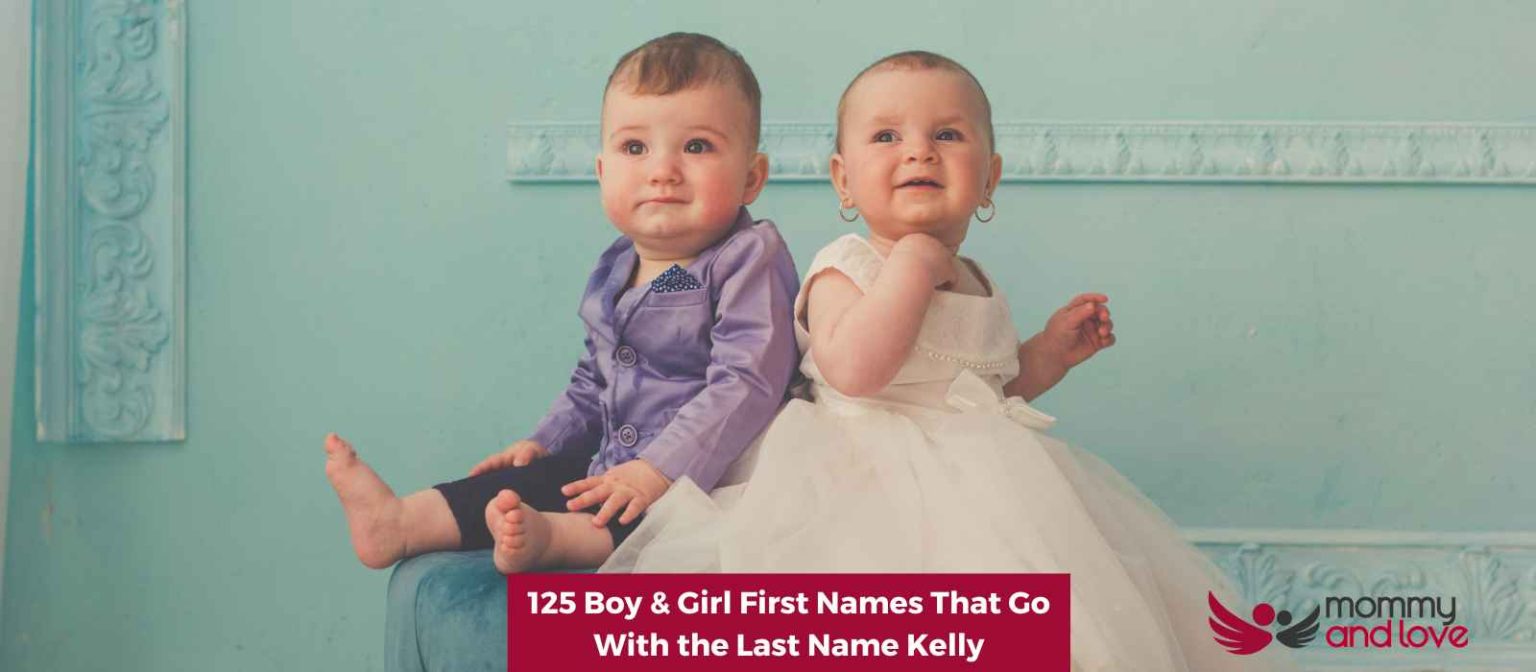 125 Boy Girl First Names That Go With The Last Name Kelly Mommy And