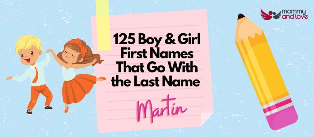 125 Boy & Girl First Names That Go With the Last Name Martin - Mommy ...