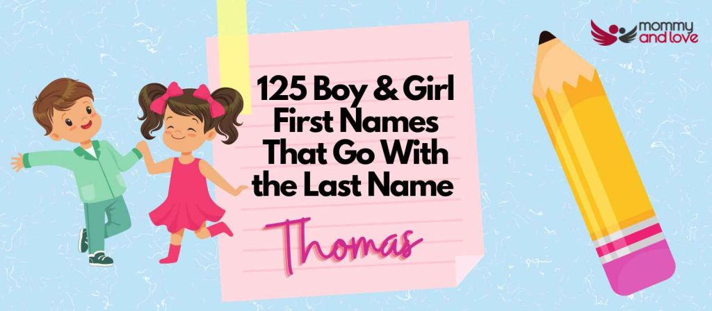 125 Boy & Girl First Names That Go With the Last Name Thomas - Mommy ...